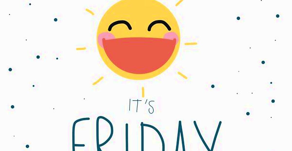 10 Ways You Can Tell It's Friday 10 Ways You Can Tell It's Friday